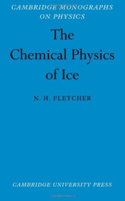 The Chemical Physics of Ice (Cambridge Monographs on Physics) by ...
