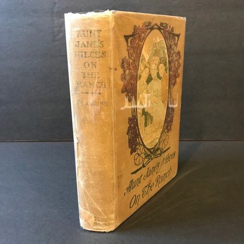 Aunt Jane's Nieces On the Ranch - Edith Van Dyne - 1st Edition - 1913 ...