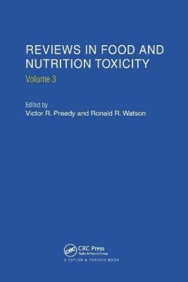 Reviews in Food and Nutrition Toxicity, Volume 3 by Preedy, Victor R ...