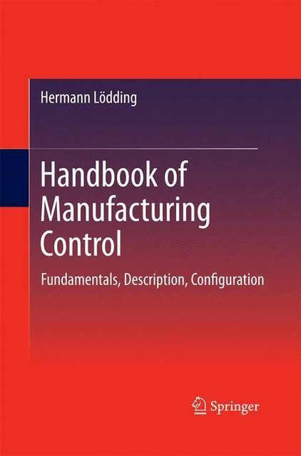 Handbook of Manufacturing Control von Hermann Lödding (2014 ...