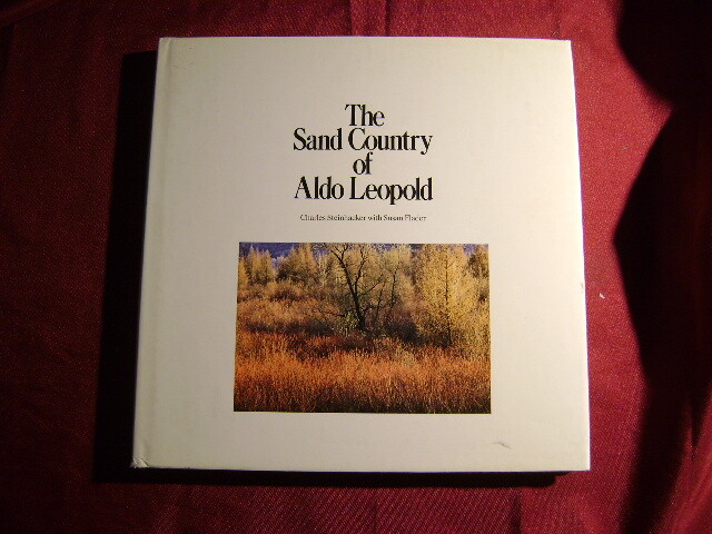 Steinhacker, Charles. The Sand County of Aldo Leopold. 1973 ...