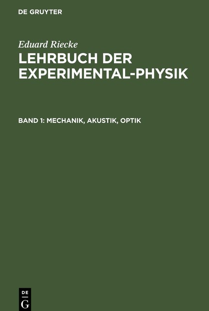 Lehrbuch der Experimental-Physik, Band 1, Mechanik, Akustik, Optik von ...
