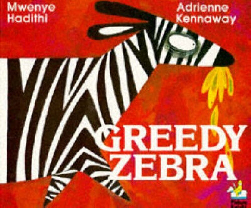 African Animal Tales: Greedy Zebra (African Animal Tales) by Mwenye ...