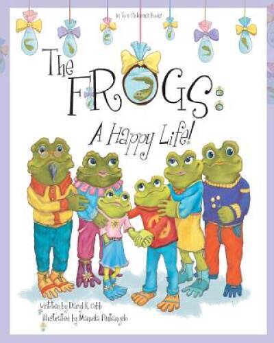 The Frogs: A Happy Life - Paperback By Cobb, Daryl K - GOOD ...