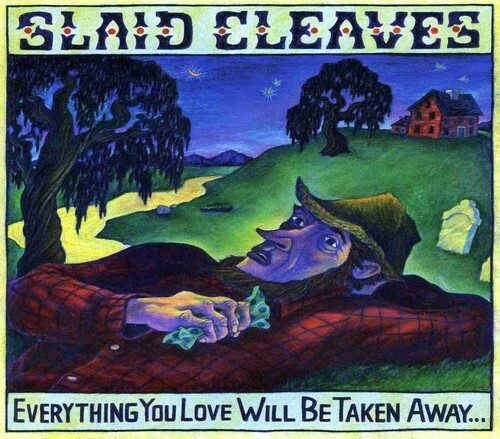 Slaid Cleaves : Everything You Love Will Be Taken Away CD (2009) *CD IS ...