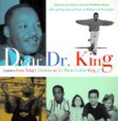 Dear Dr. King: Letters from Today's Children to Dr. Martin Luther King ...
