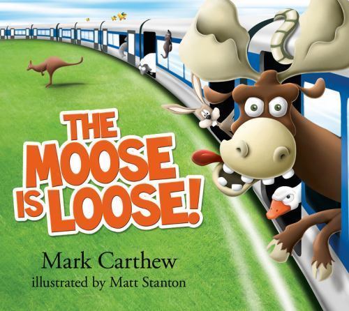 Moose Is Loose! by Mark Carthew (2015, Picture Book) for sale online | eBay