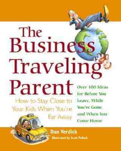 Business Traveling Parent : How to Stay Close to Your Kids When You're ...