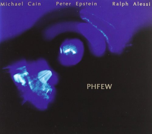 Phfew - Michael Cain + Peter Epstein + Ralph Alessi CD MA Recordings New | eBay