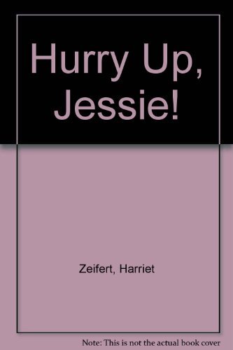 Hurry Up, Jessie! by Zeifert, Harriet Paperback / softback Book The ...