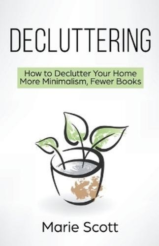 Marie Scott Decluttering (Poche) 9781386452959 | eBay