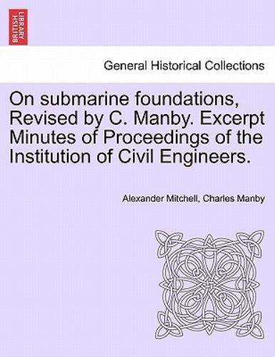 On Submarine Foundations, Revised by C Manby Excerpt Minutes of ...