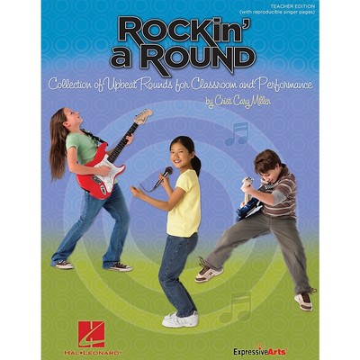 Rockin' a Round - Collection of Upbeat Rounds for Classroom and ...