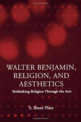 Walter Benjamin, Religion and Aesthetics, Plate 9780415969925 Free ...