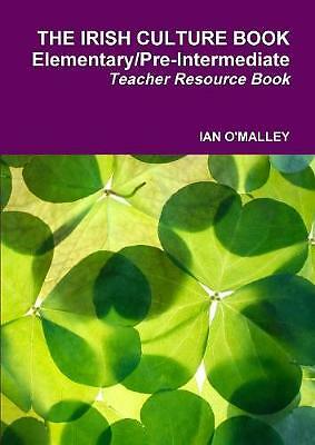 The Irish Culture Book Elementary/Pre-Inter Teacher Book by Ian O ...