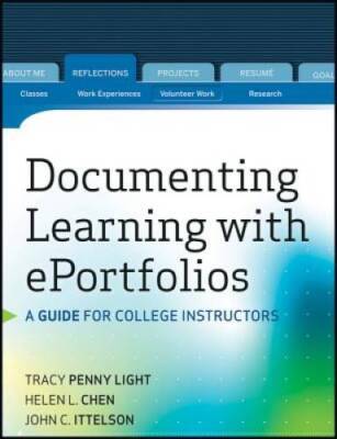 Documenting Learning with ePortfolios: A Guide for College Instructors ...