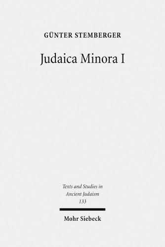Texts and Studies in Ancient Judaism Ser.: Judaica Minora 1 by GÃ¼nter Stemberger (2010 ...