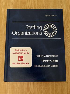 Staffing Organizations by Timothy A. Judge, Herbert G. Heneman III and ...
