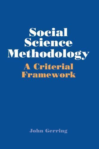 Social Science Methodology : A Criterial Framework by John Gerring ...
