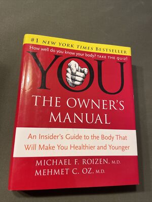 YOU: The Owner's Manual - Hardcover By Michael F. Roizen - VERY GOOD ...