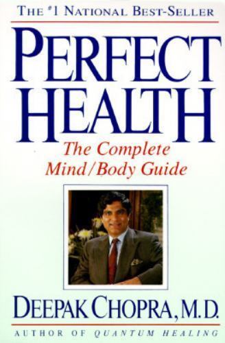 Perfect Health: The Complete Mind/Body Guide by Chopra, Deepak ...