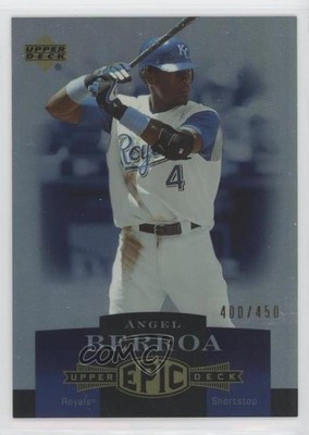 2006 Upper Deck Epic 400/450 Angel Berroa #115 0q3 | eBay