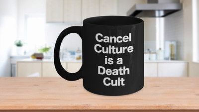 Cancel Culture Death Cult Mug Black Coffee Cup Free Speech Censorship ...