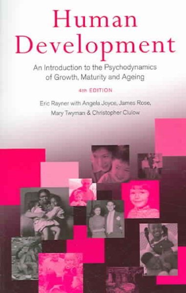 Human Development : An Introduction to the Psychodynamics of Growth ...
