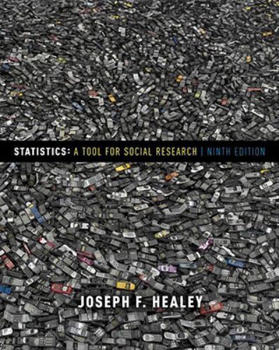 Statistics : A Tool for Social Research by Joseph F. Healey (2011 ...