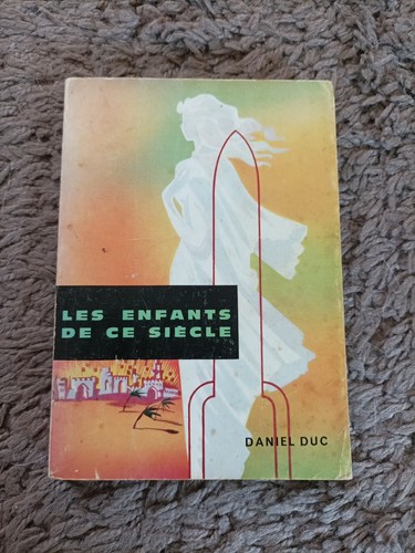 Les enfants de ce siècle Entre l'espoir et l'angoisse Daniel Duc bible Grèce | eBay