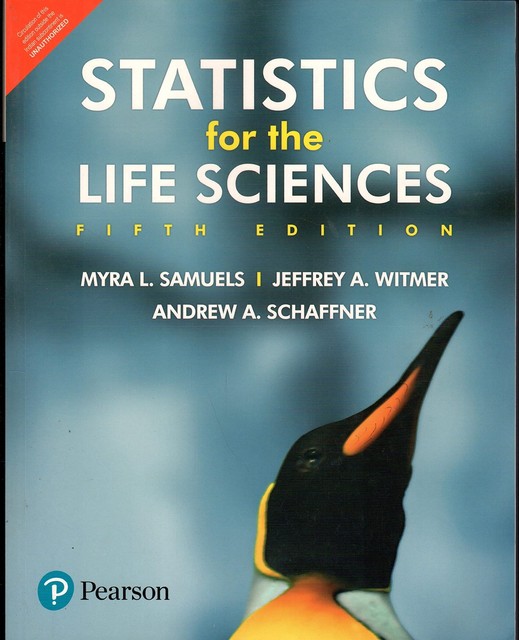Statistics for the Life Sciences by Jeffrey Witmer, Myra Samuels and ...