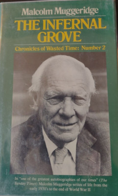 Chronicles of Wasted Time: The Infernal Grove by Malcolm Muggeridge | eBay