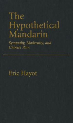 Modernist Literature and Culture Ser.: Hypothetical Mandarin : Sympathy ...