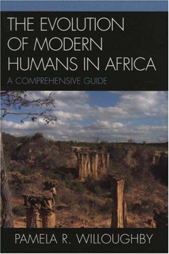 Evolution of Modern Humans in Africa : A Comprehensive Guide by Pamela ...