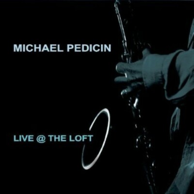 Live at the Loft by Michael Pedicin (CD, 2012) CD looks new ...