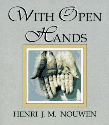 With Open Hands by Henri J. M. Nouwen 9780877935452| eBay