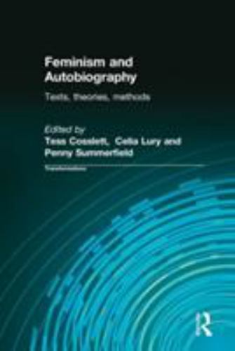 Transformations Ser.: Feminism and Autobiography : Texts, Theories ...