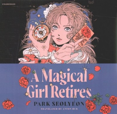 Magical Girl Retires, CD/Spoken Word by Seolyeon, Park; Hur, Anton (TRN ...