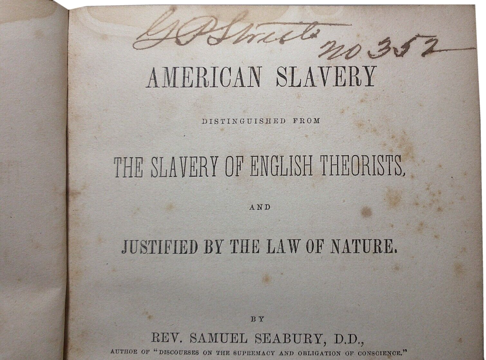 AMERICAN SLAVERY, 1861 by SAMUEL SEABURY, CLOTH 2ND ED MASON BROS NY ...