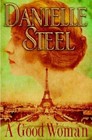 A Good Woman - Hardcover By Steel, Danielle - GOOD 9780385340267| eBay