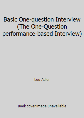 Basic One-question Interview (The One-Question performance-based ...