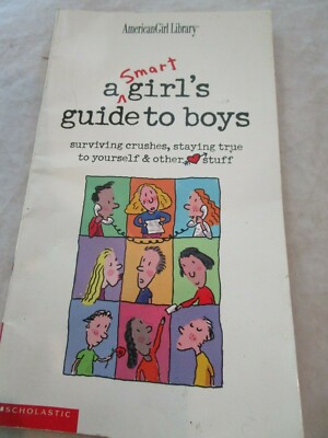 Scholastic American Girl Library A Smart Girl's Guide to Boys Paperback ...