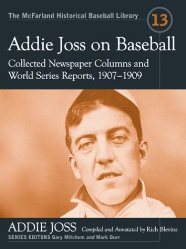 The Mcfarland Historical Baseball Library: Addie Joss on Baseball ...