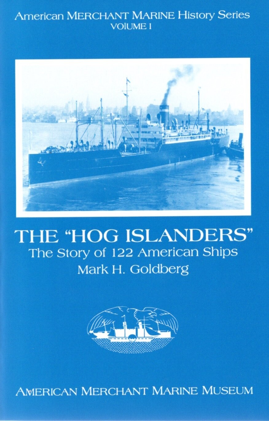 "The Hog Islanders: Story of 122 American Ships" by Mark Goldberg - N.O.S. | eBay