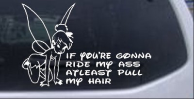 Funny Tinkerbell Ride A.. Pull my Hair Car Truck Window Decal Sticker ...