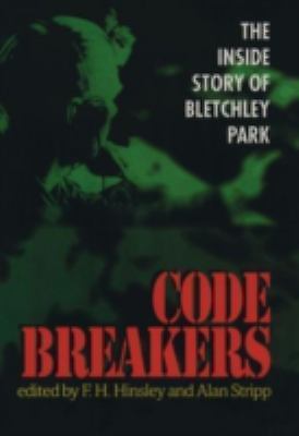 Codebreakers: The Inside Story of Bletchley Park by Hinsley, F. H. 9780198203278| eBay