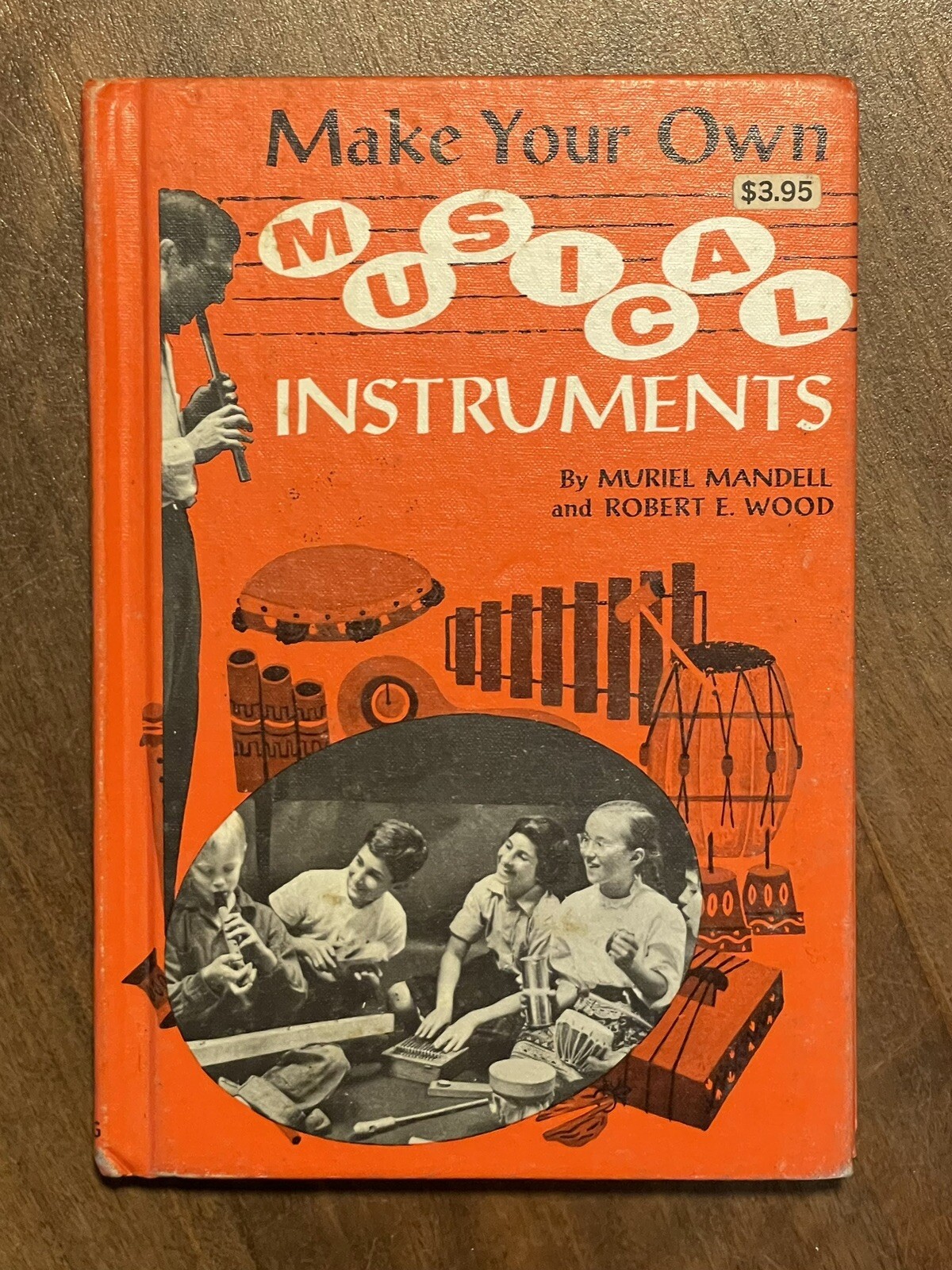 MAKE YOUR OWN MUSICAL INSTRUMENTS By Muriel Mandell & Robert E. Wood ...