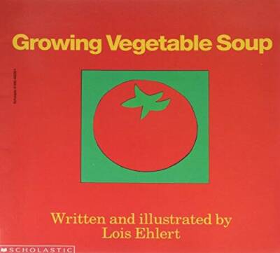 Growing Vegetable Soup - Paperback By Ehlert, Lois - ACCEPTABLE | eBay