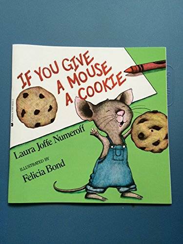 If You Give a Mouse a Cookie - Paperback By Numeroff, Laura Joffe ...