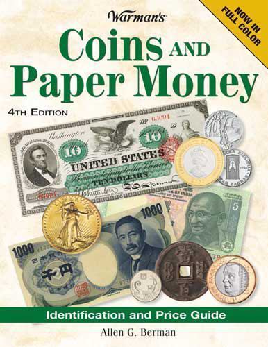 Warman's Ser.: Coins and Paper Money : Identification and Price Guide ...